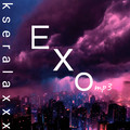 Exo Mp3 (Explicit)-kseralaxxx-MP3下载-歌曲海